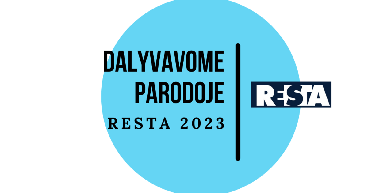 Dalyvavome parodoje RESTA 2023